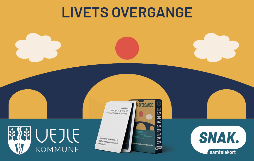 SNAK - samtalekort om livets overgange - aktivsammen.vejle.dk